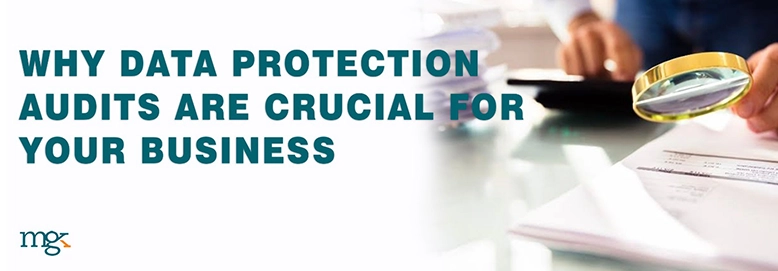 The Importance of Data Protection Audit Services - MGK Consulting